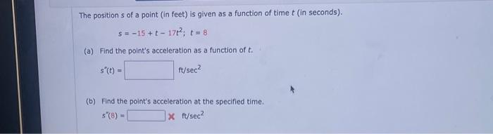 Solved The position s of a point (in feet) is given as a | Chegg.com