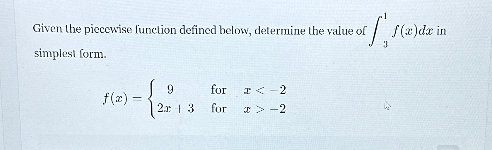 Solved Given the piecewise function defined below, determine | Chegg.com