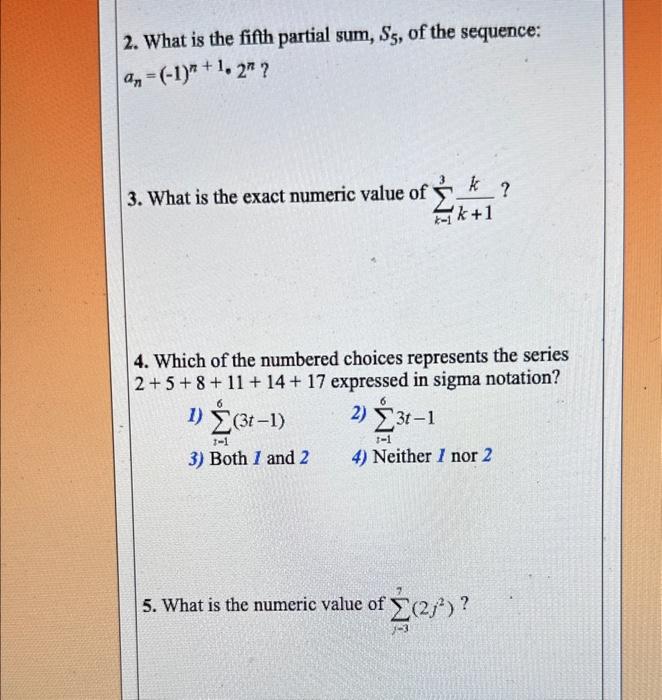 Solved 2. What is the fifth partial sum, S5, of the | Chegg.com
