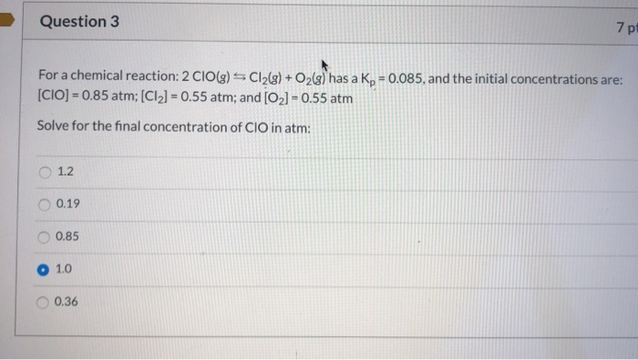 Solved Question 3 7p For a chemical reaction: 2 CIO(g) S | Chegg.com