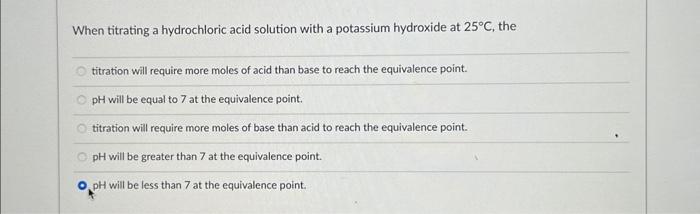 Solved When titrating a hydrochloric acid solution with a | Chegg.com