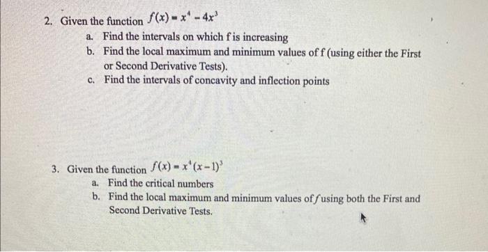 Solved 2. Given the function f(x)=x4−4x3 a. Find the | Chegg.com