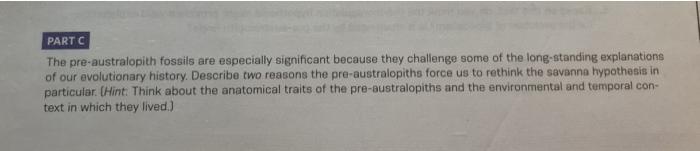 PARTC The pre-australopith fossils are especially | Chegg.com