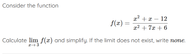 Solved Consider the functionf(x)=x2+x-12x2+7x+6Calculate | Chegg.com