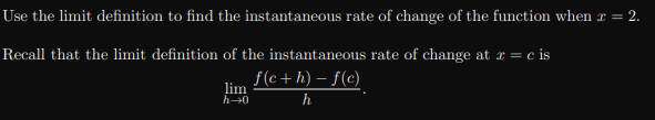 Solved Use the limit definition to find the **instantaneous | Chegg.com