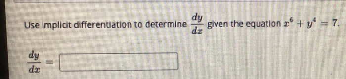 Solved dy Use implicit differentiation to determine du given | Chegg.com