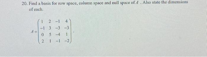 20. Find a basis for row space, column space and null | Chegg.com