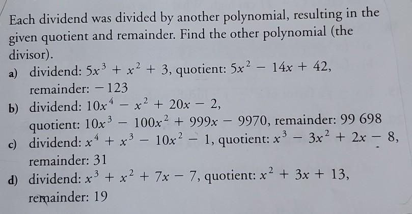 Solved Each dividend was divided by another polynomial, | Chegg.com