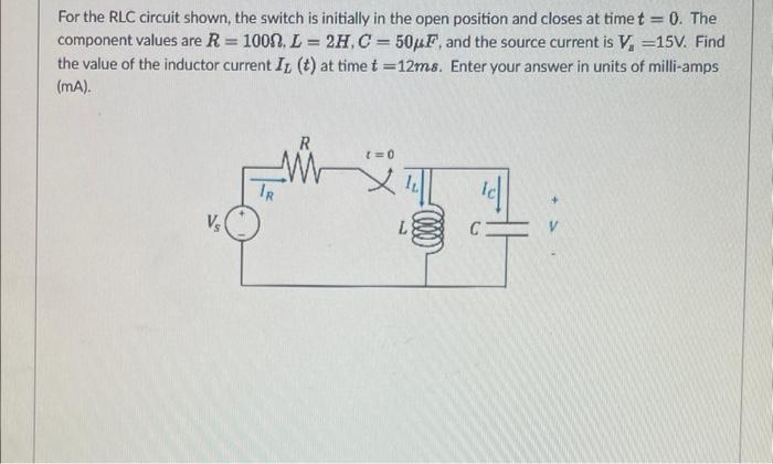 Solved For the RLC circuit shown, the switch is initially in | Chegg.com