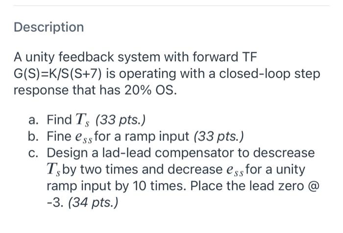 Solved Description A unity feedback system with forward TF | Chegg.com