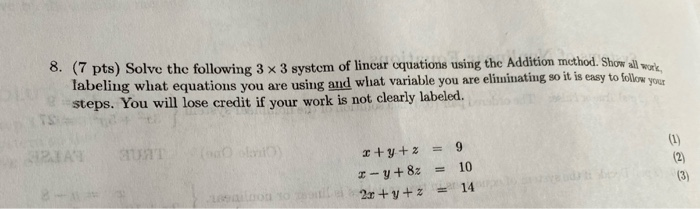 Solved 8. (7 pts) Solve the following 3 x 3 system of lincar | Chegg.com