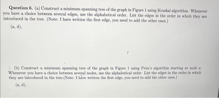 Solved Question 6. (a) Construct a minimum spanning tree of | Chegg.com
