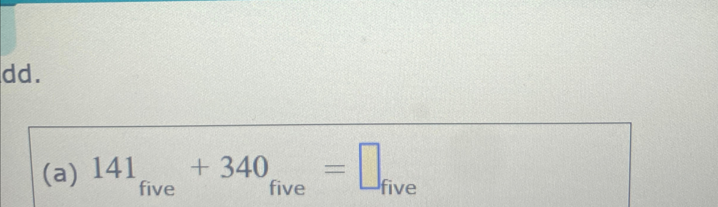 Solved dd.(a) 141five +340 ﻿five = five | Chegg.com
