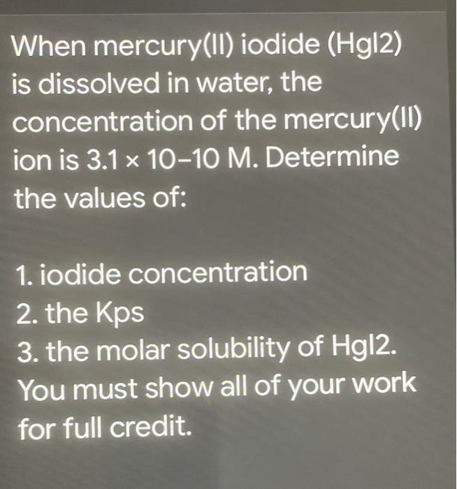 Solved When mercury(II) iodide (Hgl2) is dissolved in water, | Chegg.com