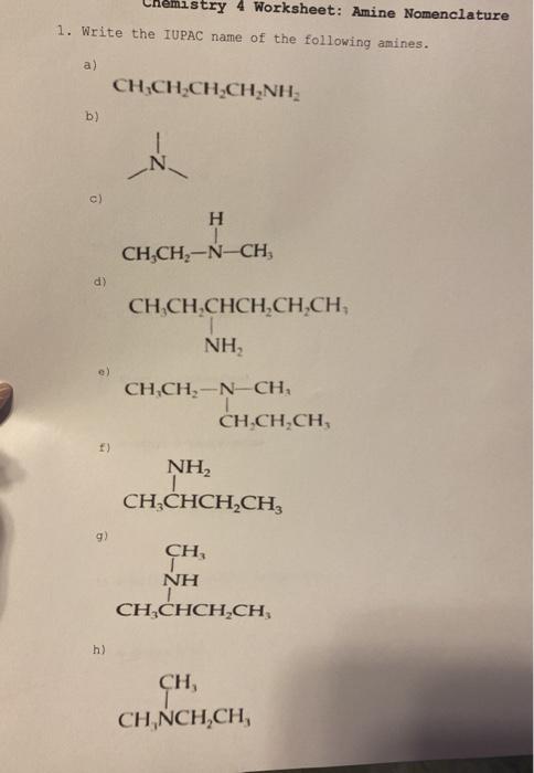 Solved emistry 4 Worksheet: Amine Nomenclature 1. Write the | Chegg.com
