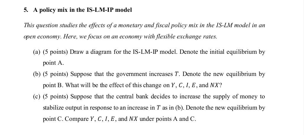Solved 5. A policy mix in the IS-LM-IP model This question | Chegg.com