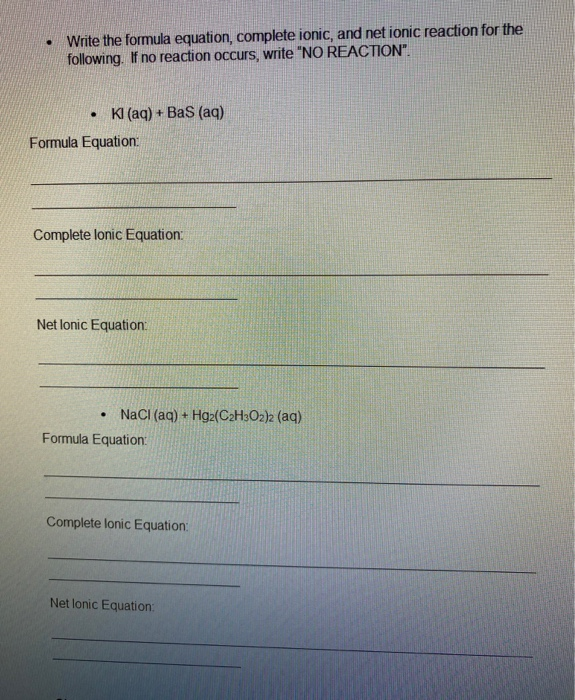 Solved • Write the formula equation, complete ionic, and net | Chegg.com