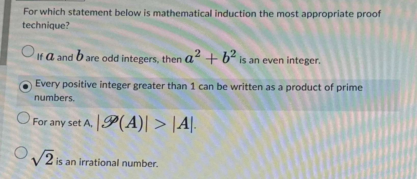 Solved For which statement below is mathematical induction | Chegg.com