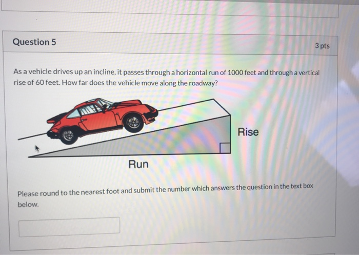 Solved Question 5 3 pts As a vehicle drives up an incline, | Chegg.com