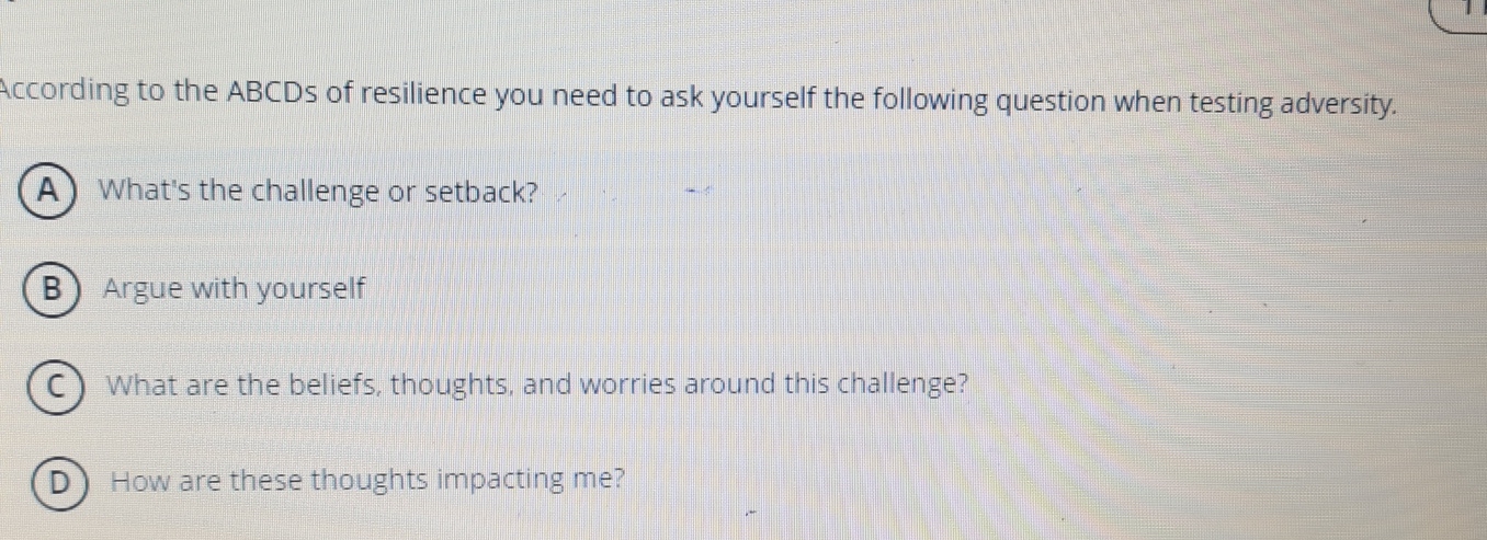 Solved According to the ABCD s of resilience you need to ask | Chegg.com