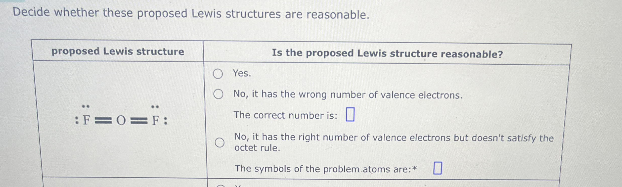Solved Decide whether these proposed Lewis structures are | Chegg.com Solved Decide whether these proposed Lewis structures are | Chegg.com