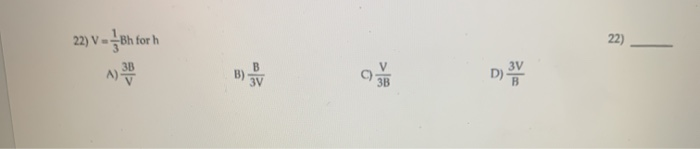 Solved 22) V-Bh for h | Chegg.com