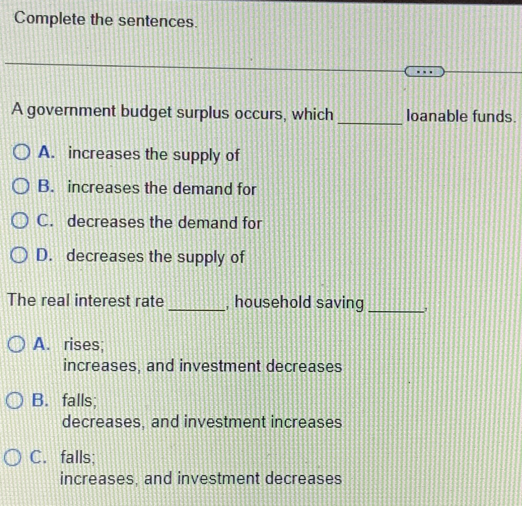 Solved Complete the sentences.A government budget surplus | Chegg.com