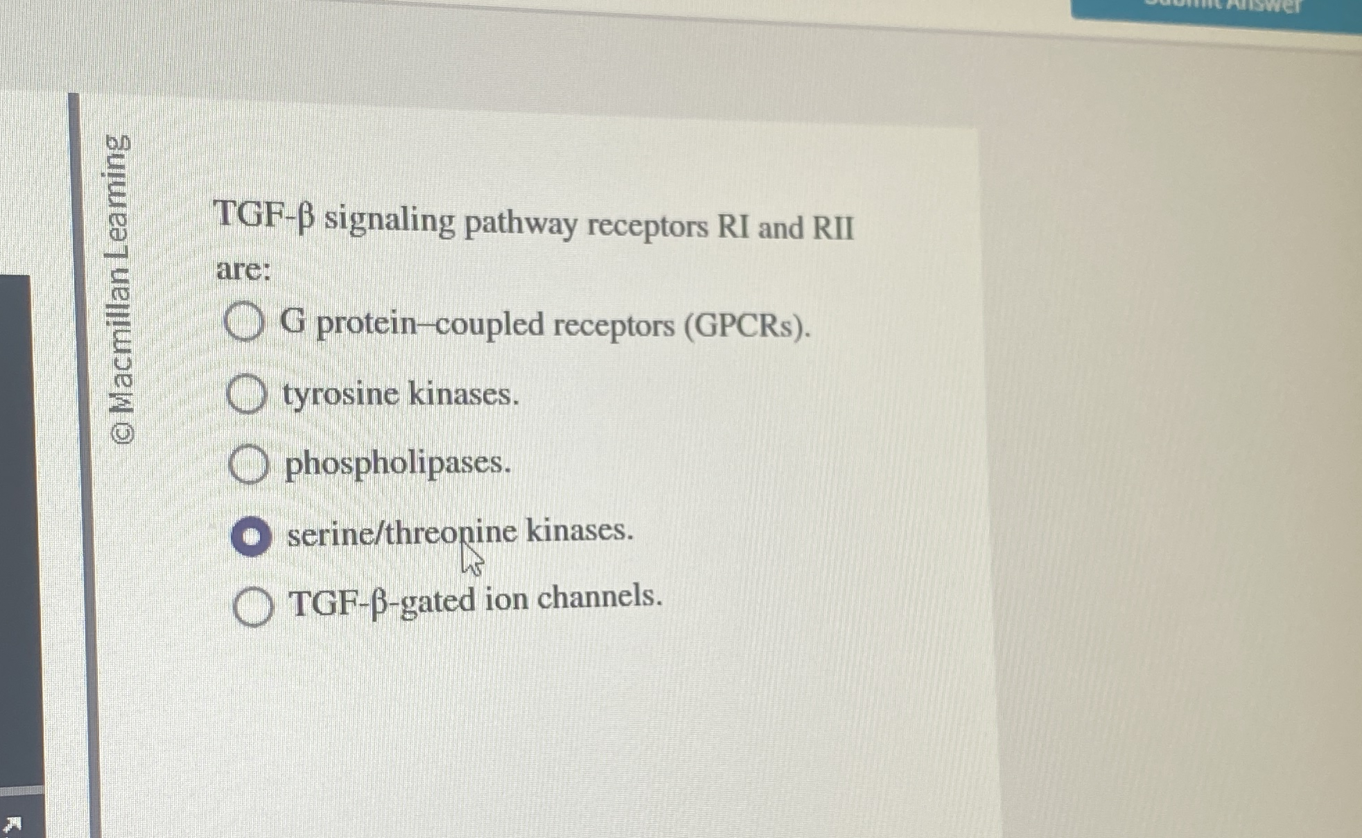 Solved TGF- β ﻿signaling pathway receptors RI and RII are:G | Chegg.com
