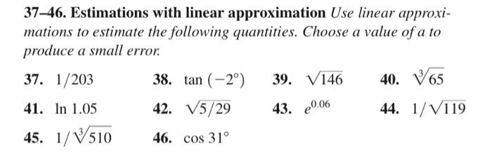 Solved 37 46 Estimations With Linear Approximation Use