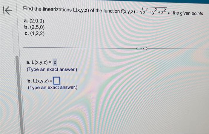 Solved Find The Linearizations L X Y Z Of The Function