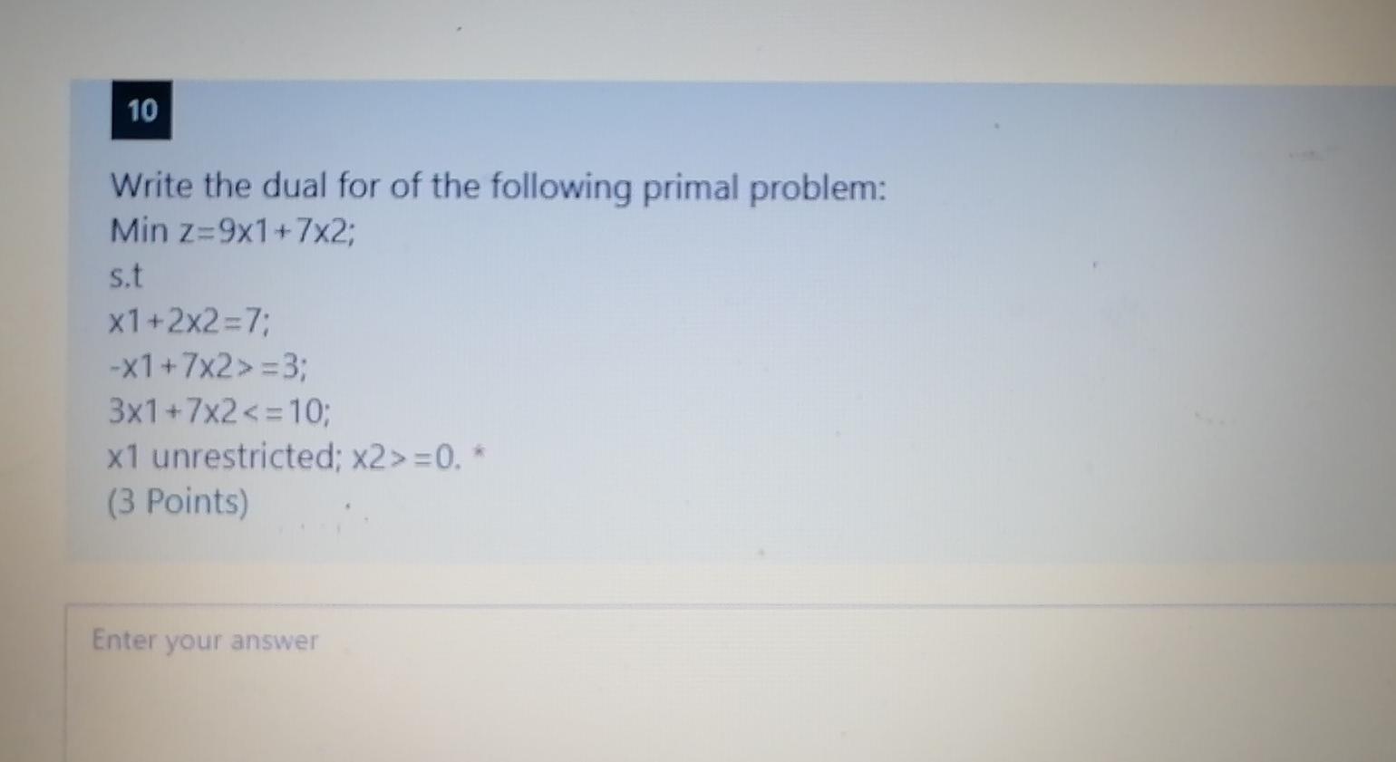 Solved 10 Write The Dual For Of The Following Primal
