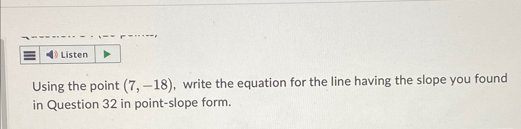 Solved ListenUsing the point (7,-18), ﻿write the equation | Chegg.com