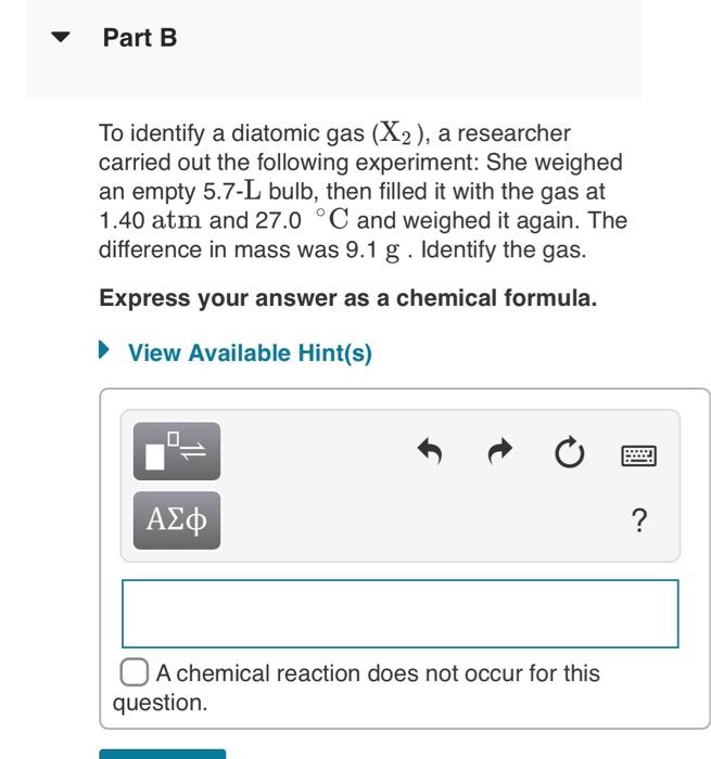Solved To identify a diatomic gas (X2), a researcher carried | Chegg.com