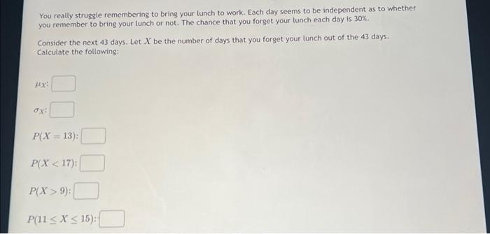 Solved You really struggle remembering to bring your lunch | Chegg.com