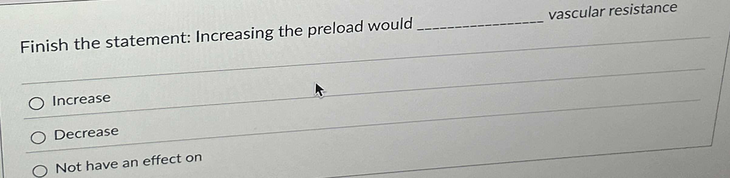 Solved Finish the statement: Increasing the preload | Chegg.com