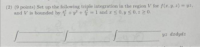 Solved (2) (9 points) Set up the following triple | Chegg.com
