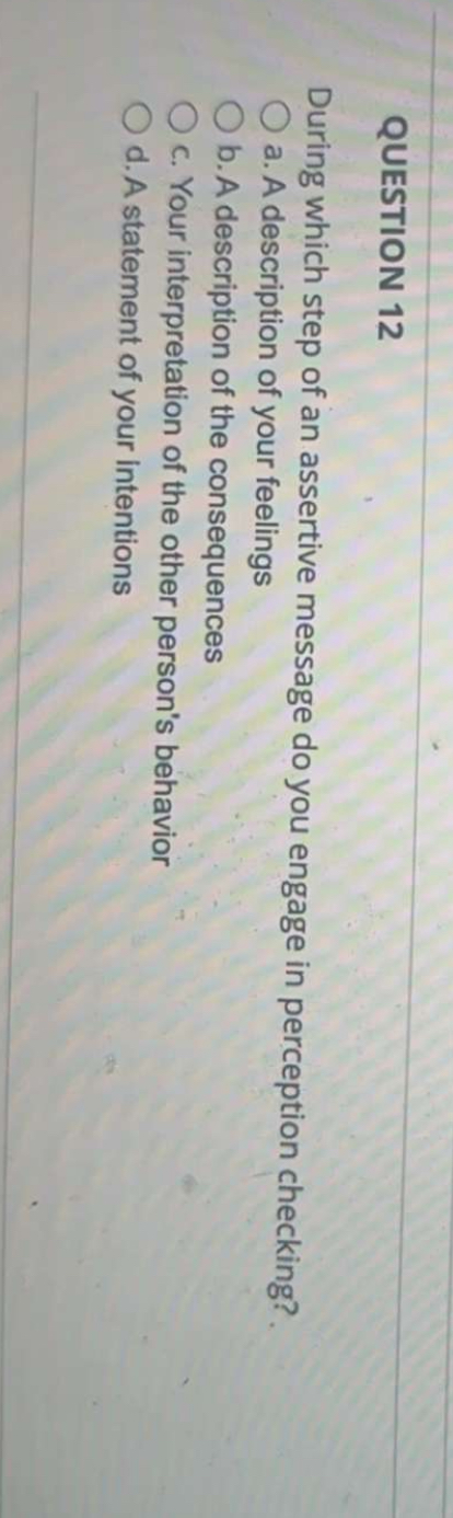 Solved QUESTION 12During which step of an assertive message | Chegg.com