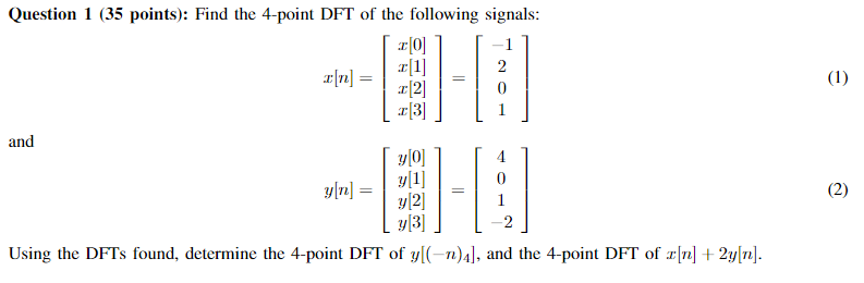 Solved Question 1 ( 35 ﻿points): Find the 4-point DFT of the | Chegg.com