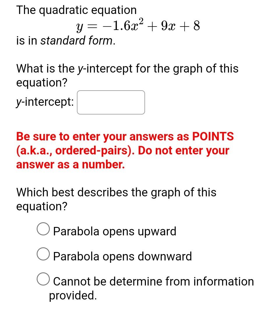 Solved The quadratic equation y= -1.6x²+9x+8is in standard | Chegg.com