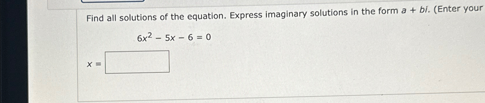 Solved Find all solutions of the equation. Express imaginary | Chegg.com