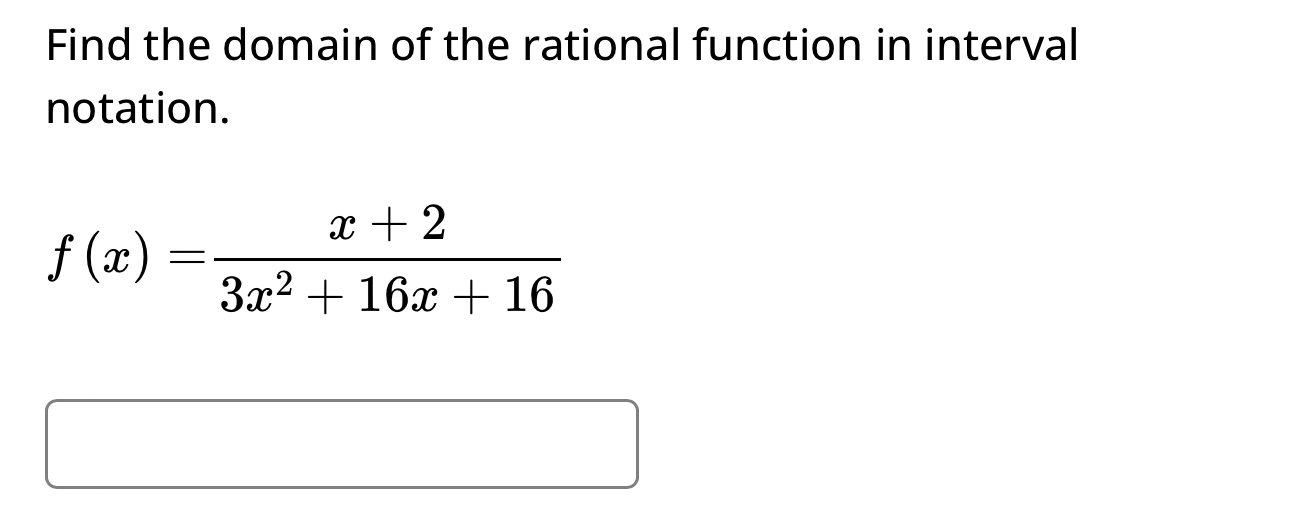 Solved Find the domain of the rational function in interval | Chegg.com