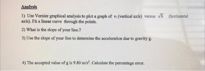 Solved Analysis 1) Use Vernier graphical analysis to plot a | Chegg.com