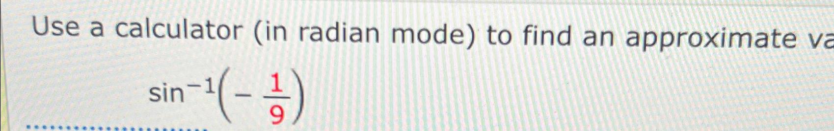 Solved Use a calculator (in radian mode) ﻿to find an | Chegg.com