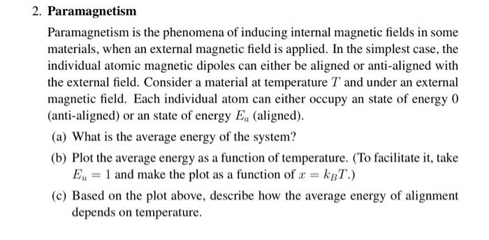 Solved 2. Paramagnetism Paramagnetism is the phenomena of | Chegg.com