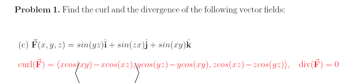 Solved Problem 1. ﻿Find the curl and the divergence of the | Chegg.com
