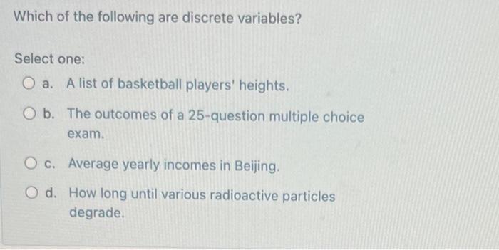 Solved Which of the following are discrete variables? Select | Chegg.com