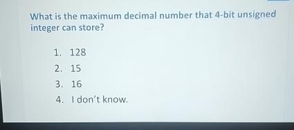 Solved What is the maximum decimal number that 4-bit | Chegg.com