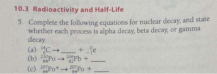 Solved Complete the following equations for nuclear decay, | Chegg.com