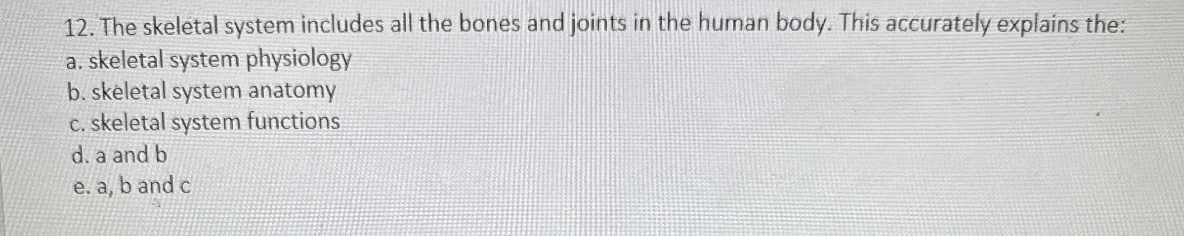 Solved The skeletal system includes all the bones and joints | Chegg.com