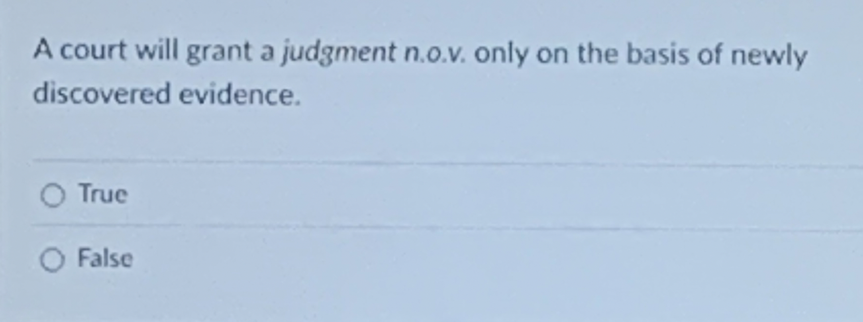 Solved A court will grant a judgment n.o.v. ﻿only on the | Chegg.com
